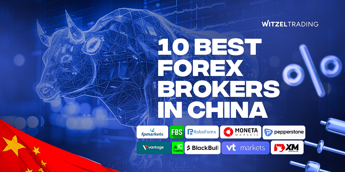 10 Best Forex Brokers In China (Top List 2025)