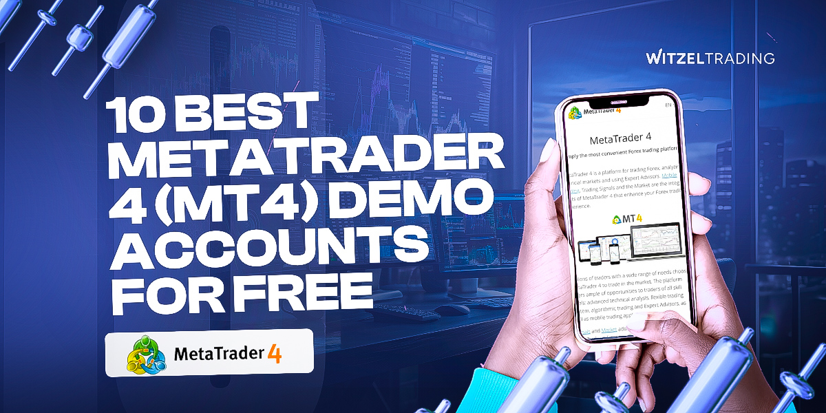 10 Best MetaTrader 4 (MT4) Demo Accounts For Free 2025