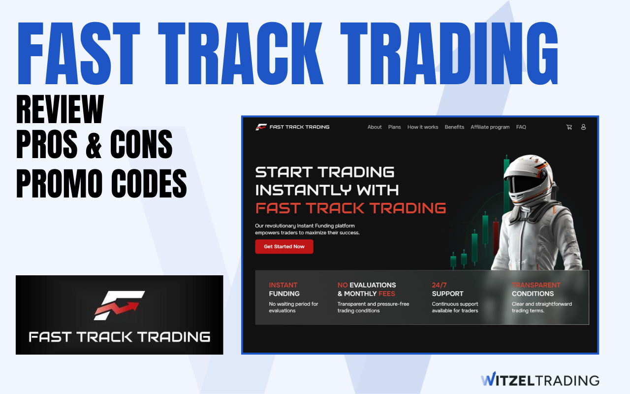 Fast Track Trading Review: Pros And Cons Of The Prop Firm