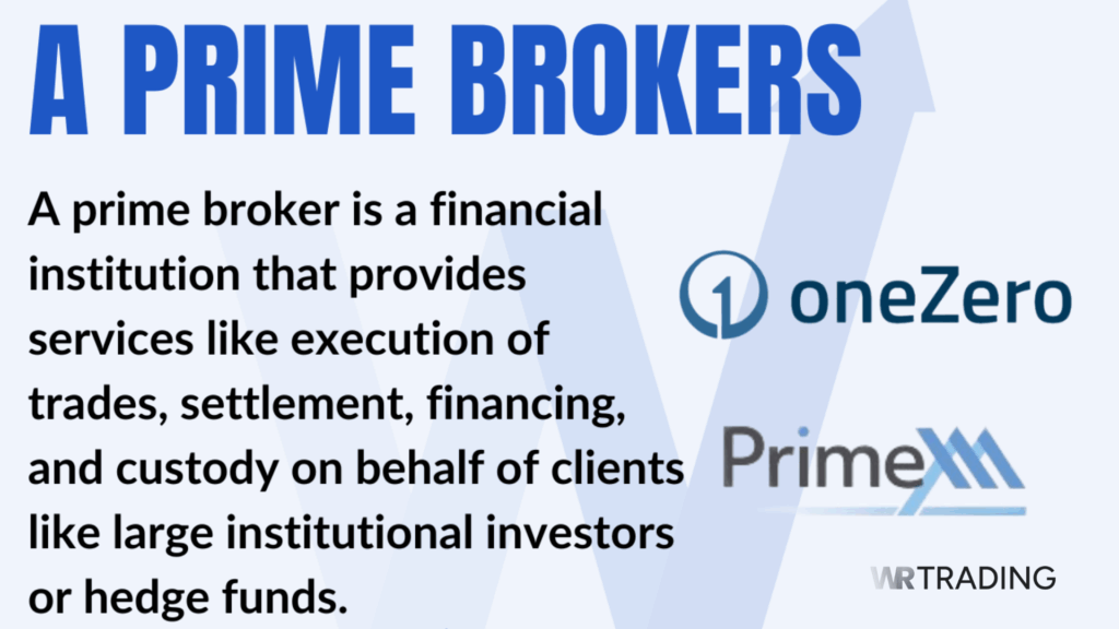 What Is A Prime Broker? | Definition For Traders